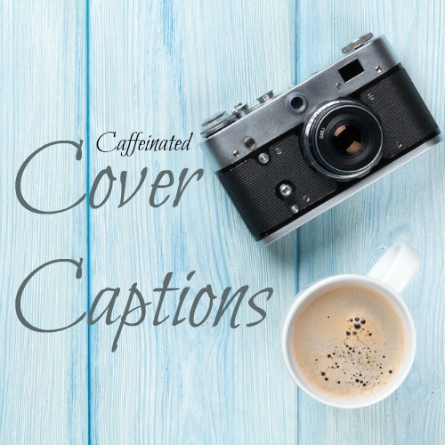 Caffeinated Reviewer | Cover Captions